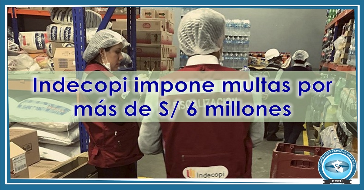 Indecopi impone multas por más de S/ 6 millones | Noticias Indecopi impone multas por más de S/ 6 millones | Noticias