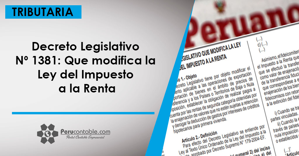Decreto Legislativo Nº 1381: Que modifica la Ley del Impuesto a la ...