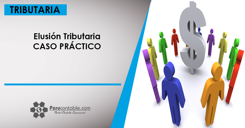 Elusion Tributaria- Caso Práctico | Tributación